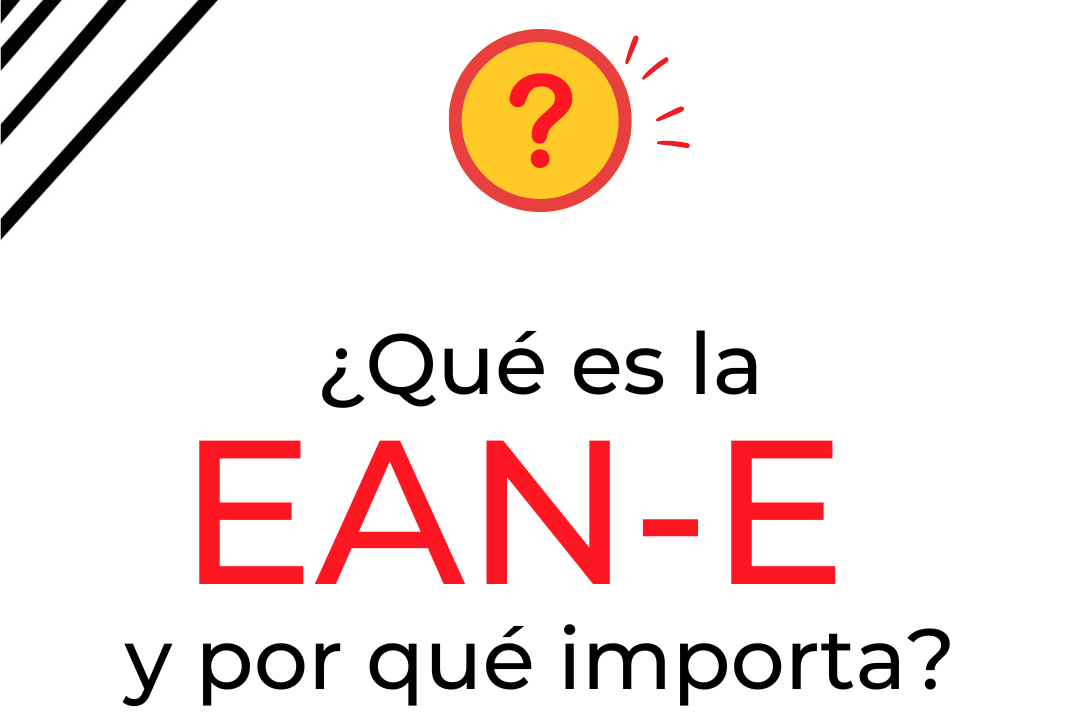 ¿Qué es la EAN-E y por qué importa tanto? - Fundación Educacional